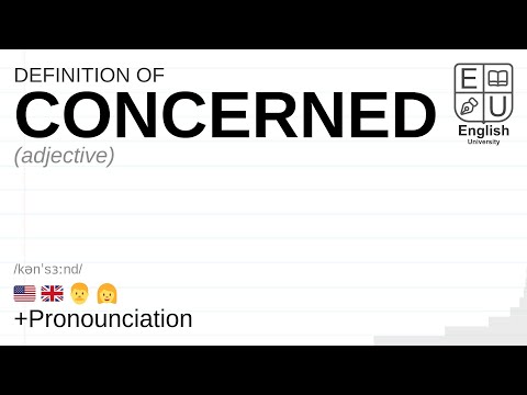 CONCERNED meaning, definition & pronunciation | What is CONCERNED? | How to say CONCERNED