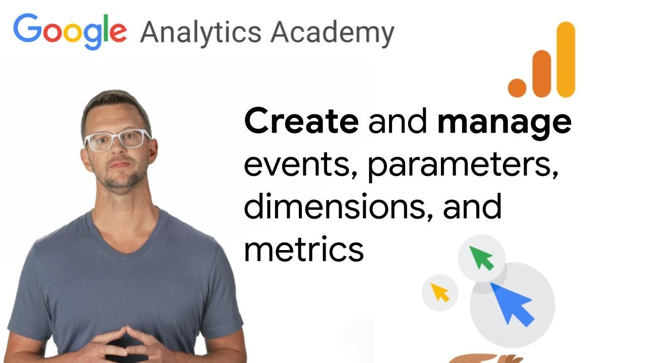 2.2 Create and manage events in Google Analytics  - Analytics Academy on Skillshop