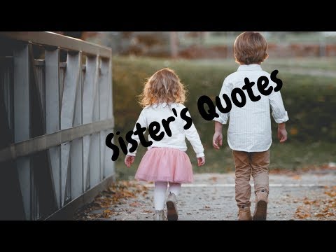 Quotes About Sister | Sister's Quotes, Best Funny, Inspirational And Emotional| Quotes For Sister