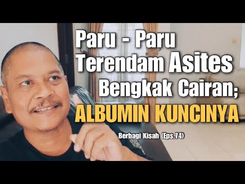 #SehatDenganCuciDarah | Berbagi Kisah (Eps. 74) Albumin Kuncinya!