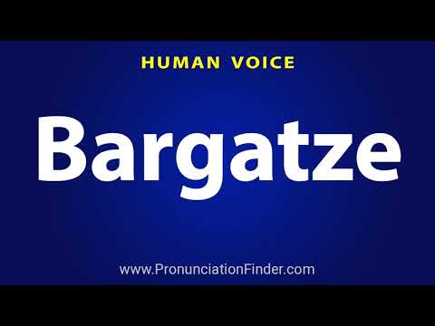 How To Pronounce Bargatze