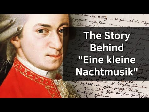 The Story Behind "Eine kleine Nachtmusik" by Mozart