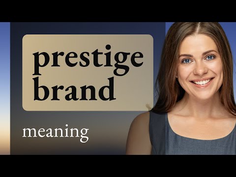 Understanding "Prestige Brand": A Guide for English Language Learners
