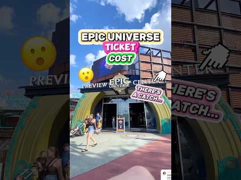 COST of Tickets to Visit Epic Universe! 😵🎫 (There’s a Catch at Universal Orlando…)