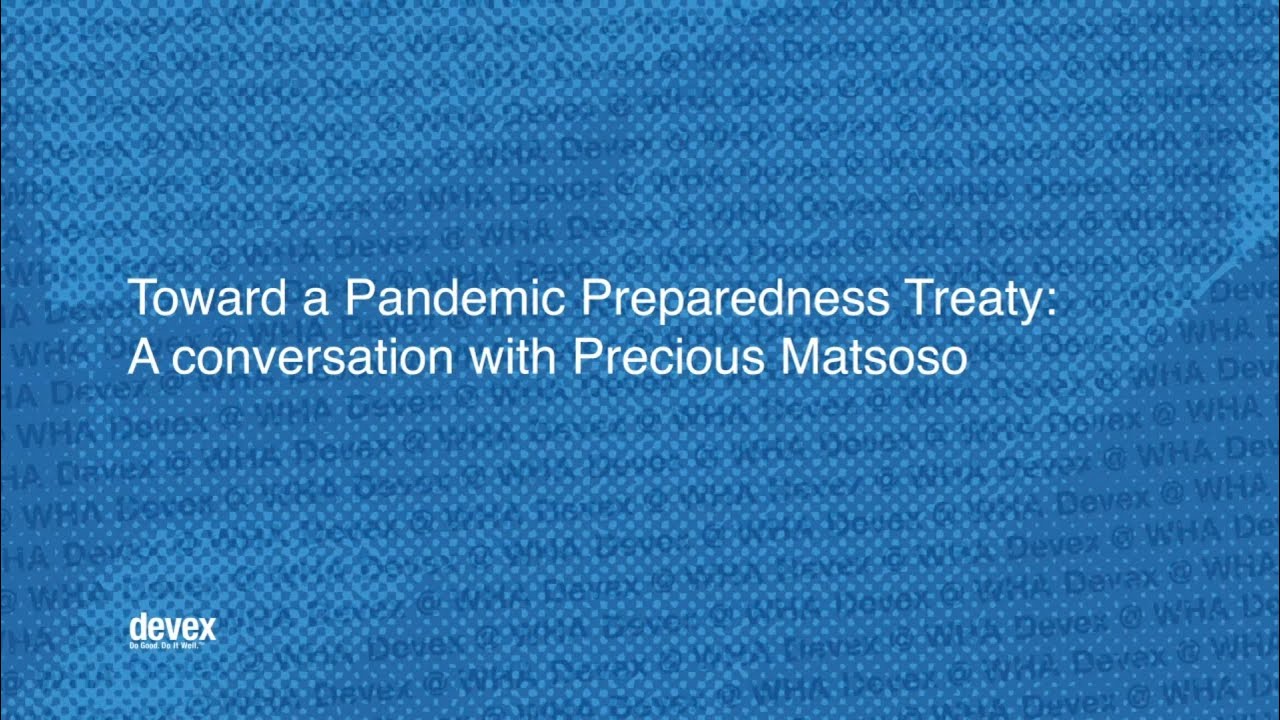 Toward a Pandemic Preparedness Treaty: A conversation with Precious Matsoso