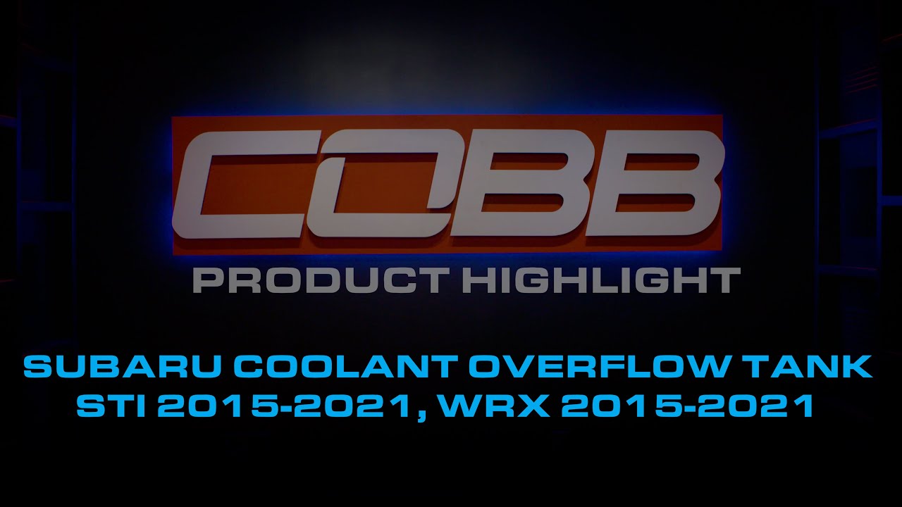 COBB Tuning - Product Highlight - ALL NEW Subaru Coolant Overflow Tank STI 2015-2021, WRX 2015-2021