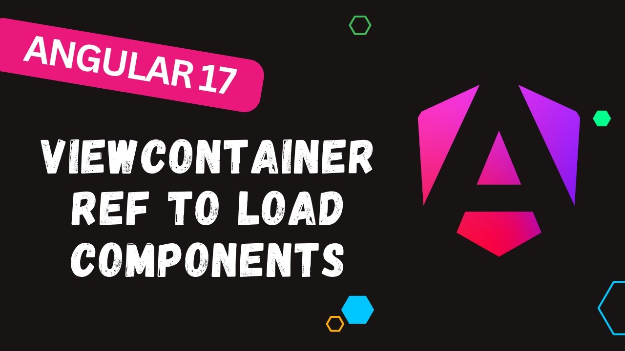 26. Mastering ViewContainerRef for dynamic component loading in Angular17
