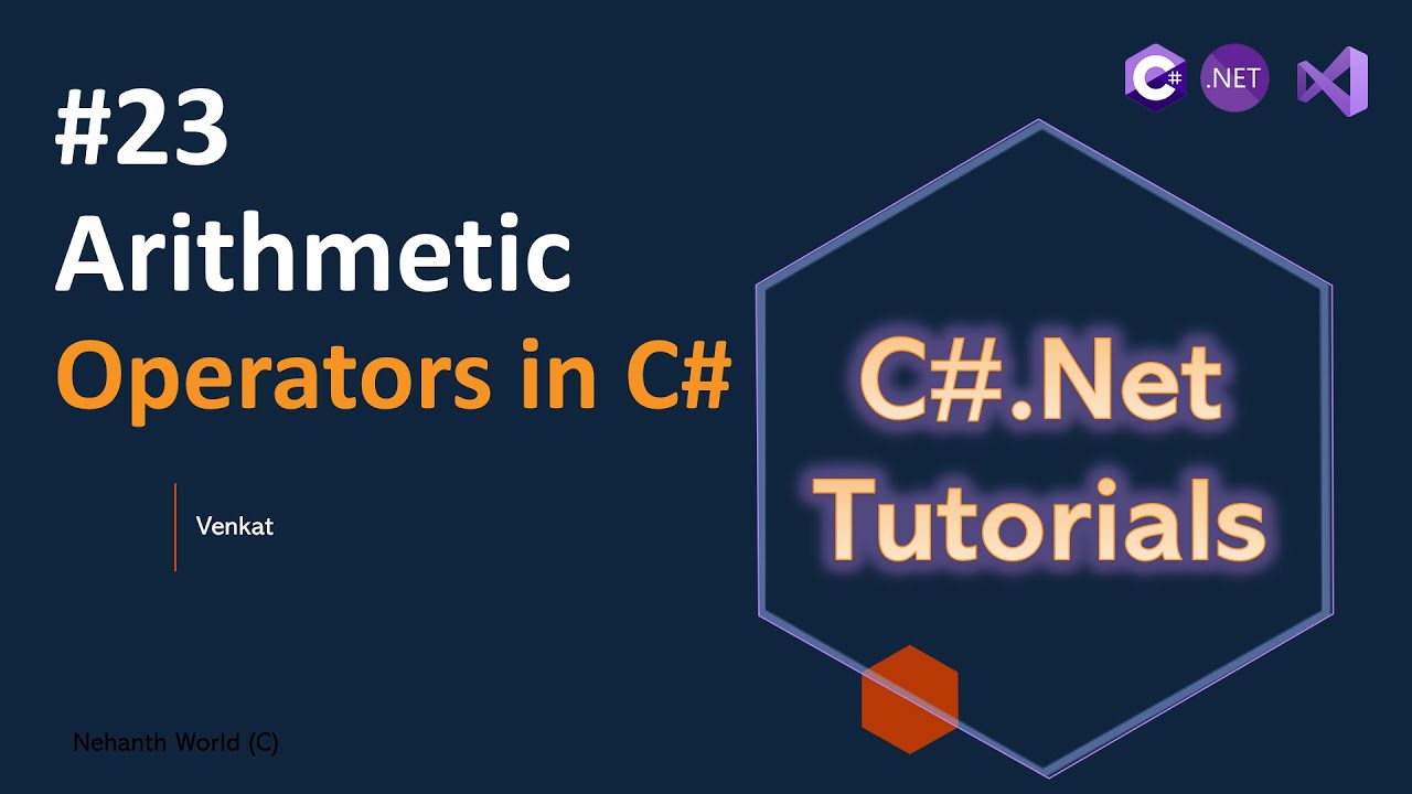 Part 23 Arithmetic Operators || C#.Net Tutorials for Beginners & Experienced || @NehanthWorld
