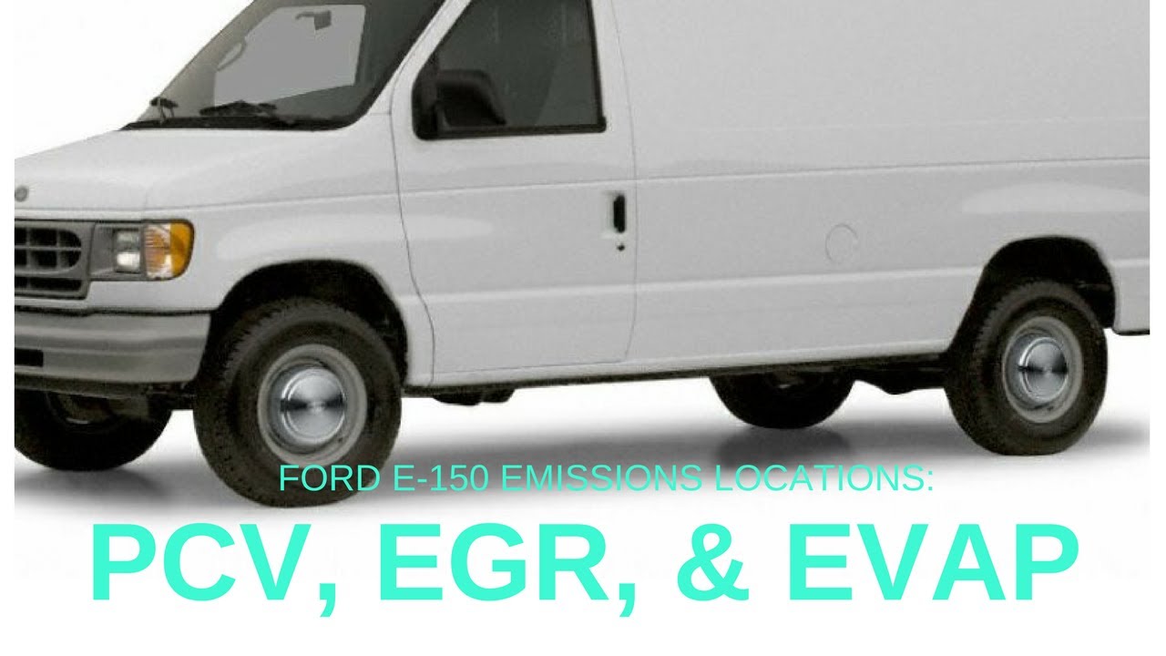Ford Econoline emissions: PCV, EGR, EVAP canister, & purge locations