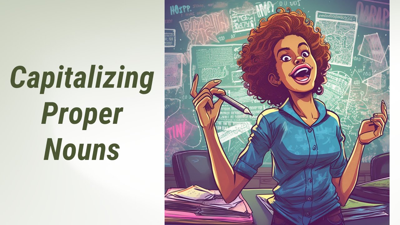 Master the Art of Capitalizing Proper Nouns