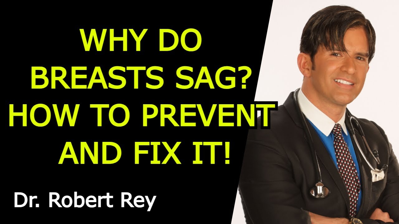 WHY DO BREASTS SAG? HOW TO PREVENT AND FIX IT! - Dr. Rey