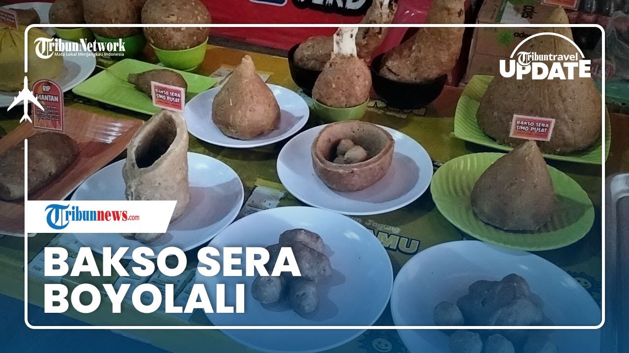 Bakso Unik di Boyolali, Miliki Bentuk dan Ukuran Beragam hingga ...