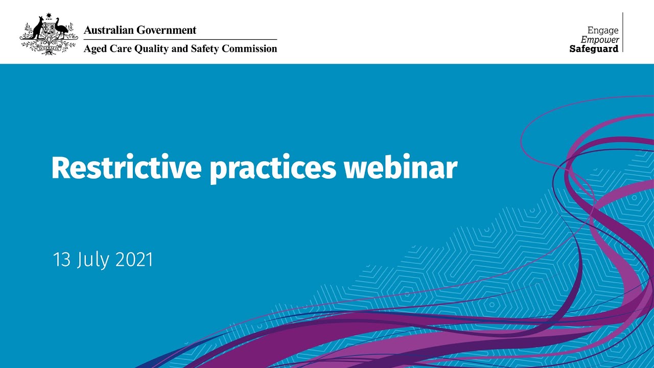 Restrictive practices webinar – 13 July 2021