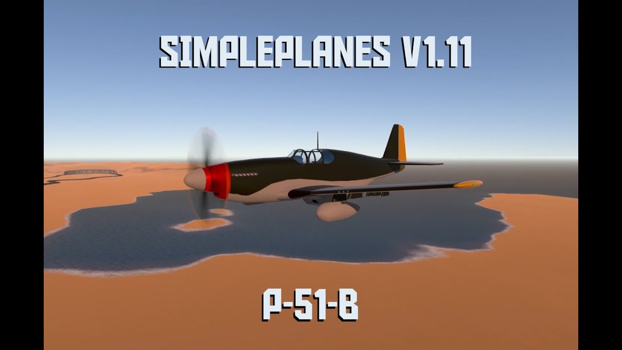 [Simpleplanes] Update V1.11 P-51-B