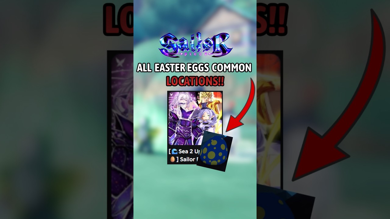 ALL 7 EASTER EGG COMMON COMMON LOCATIONS! | SALOR PIECE | ROBLOX
