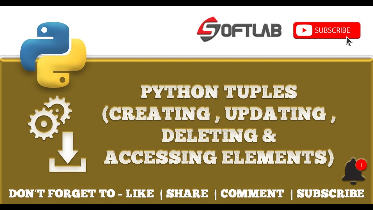 #7 Work with Python Tuples (Creating,Updating,Deleting & Accessing ) - Python Tutorial for Beginners