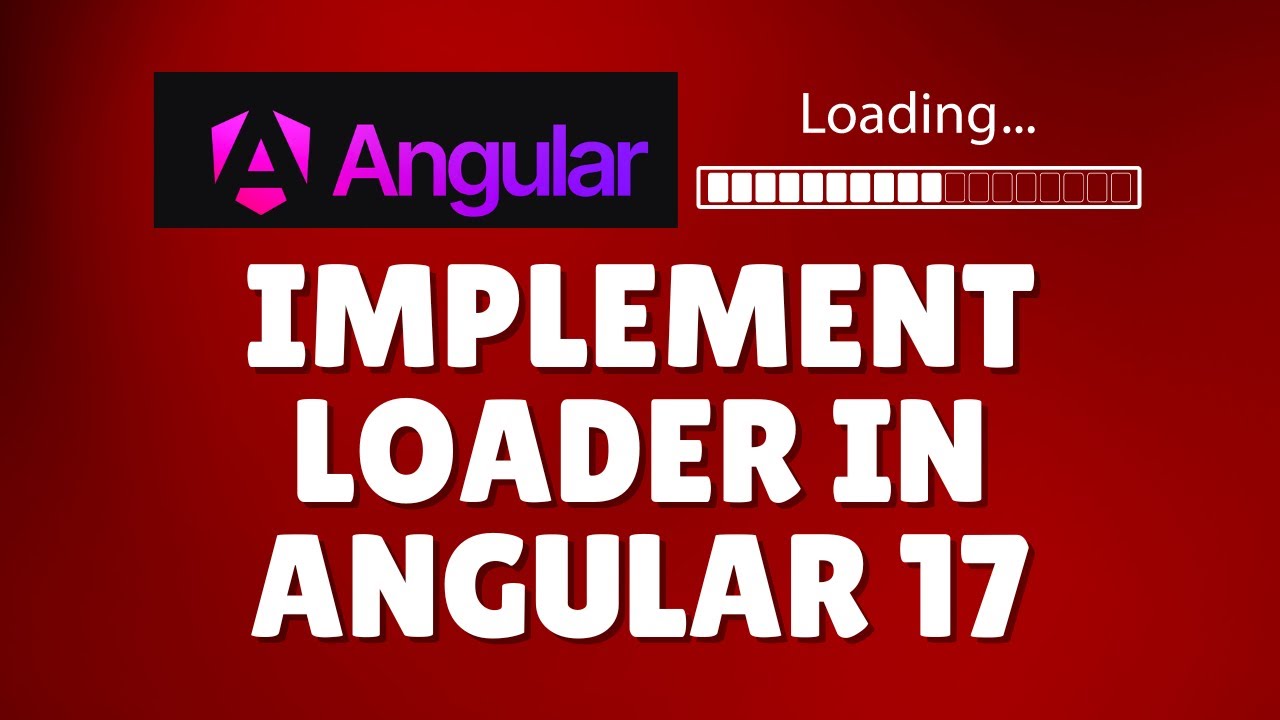 How to implement loader in Angular 17?