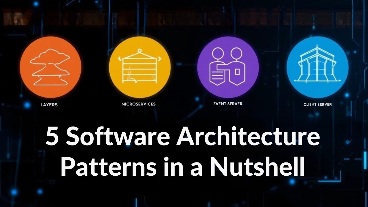 5 Common Software Architectural Patterns in a nutshell