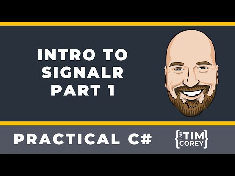 Intro to SignalR in C# Part 1 - using Blazor, WPF, best practices, and more