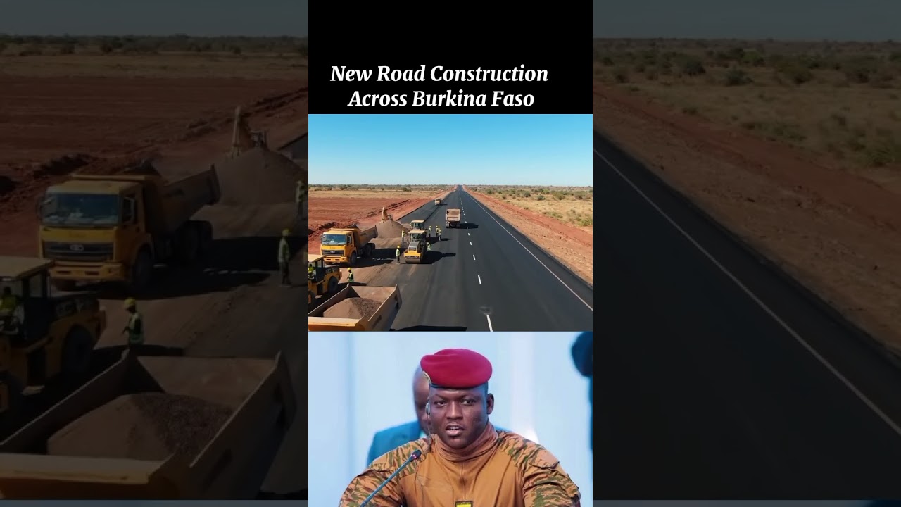 New Road Construction Across Burkina Faso #ibrahimtraoré