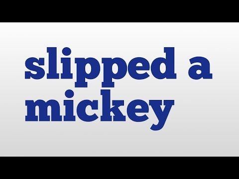 slipped a mickey meaning and pronunciation