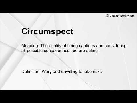 Circumspect Meaning