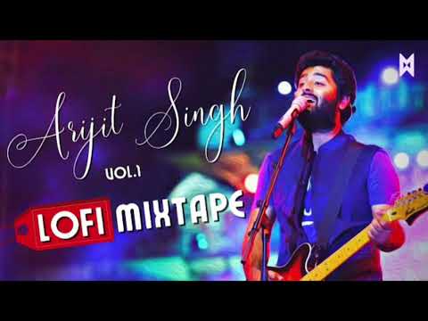The Arjit Singh Hindi Songs Lofi Mixtape🥹🥹