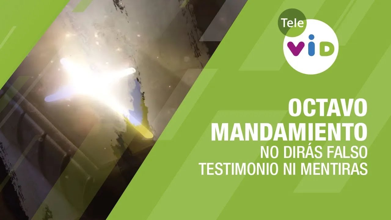 Eighth Commandment: You shall not bear false witness or lie, Father Daniel Pérez - Tele VID