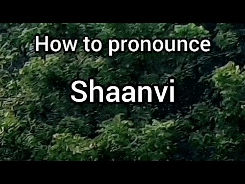 How to Pronounce Shaanvi (Hindi)