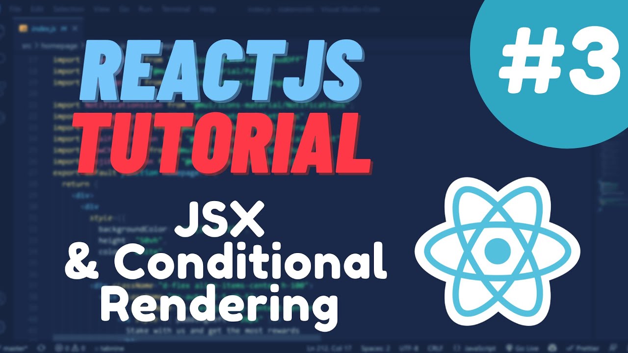 React Tutorial #3  - JSX & Conditional Rendering