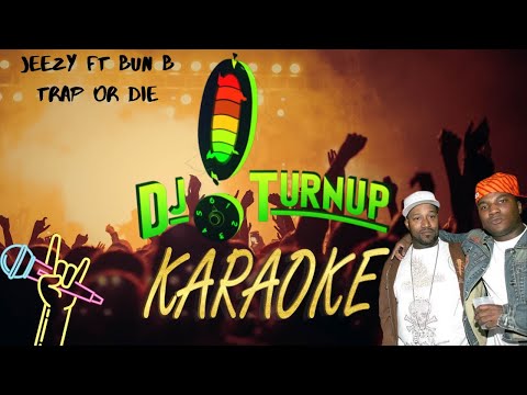 Jeezy ft Bun B - Trap or Die (Karaoke Version)
