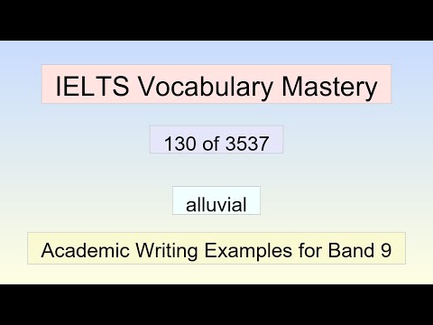 IELTS Vocabulary Mastery - 130 of 3537 - alluvial | Academic Writing Examples for Band 9