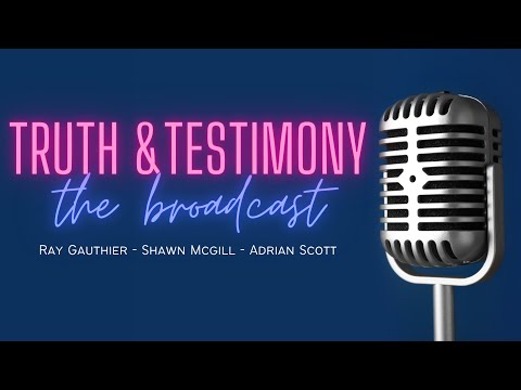 Truth and Testimony the Broadcast - The Hebrew Word for Truth with Adrian Scott