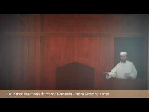(NL) Vrijdagpreek: De laatste dagen van de maand Ramadan - Imam Azzedine Karrat