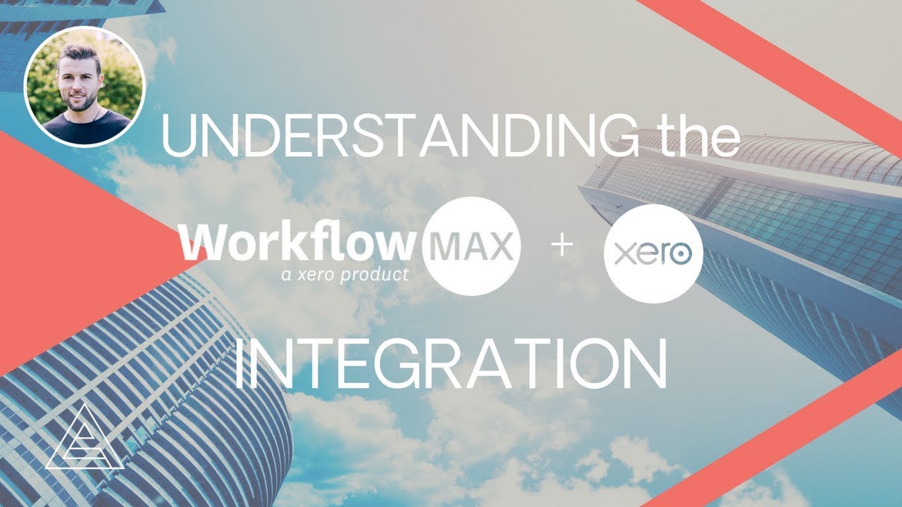 Xero and WorkflowMax Integration Explained