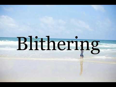 How To Pronounce Blithering🌈🌈🌈🌈🌈🌈Pronunciation Of Blithering