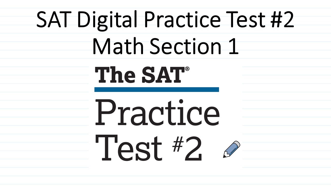 Digital SAT Practice Test #2 Walkthrough. Math Section 1. Easy explanations.