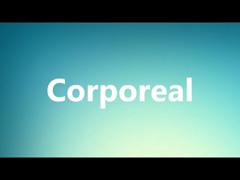 Corporeal - Medical Meaning and Pronunciation