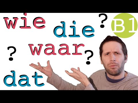 Dat, die, waar or wie? Subclauses in Dutch