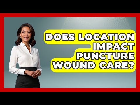 Does Location Impact Puncture Wound Care? - The Health Brief