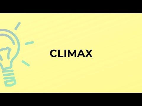 What is the meaning of the word CLIMAX?