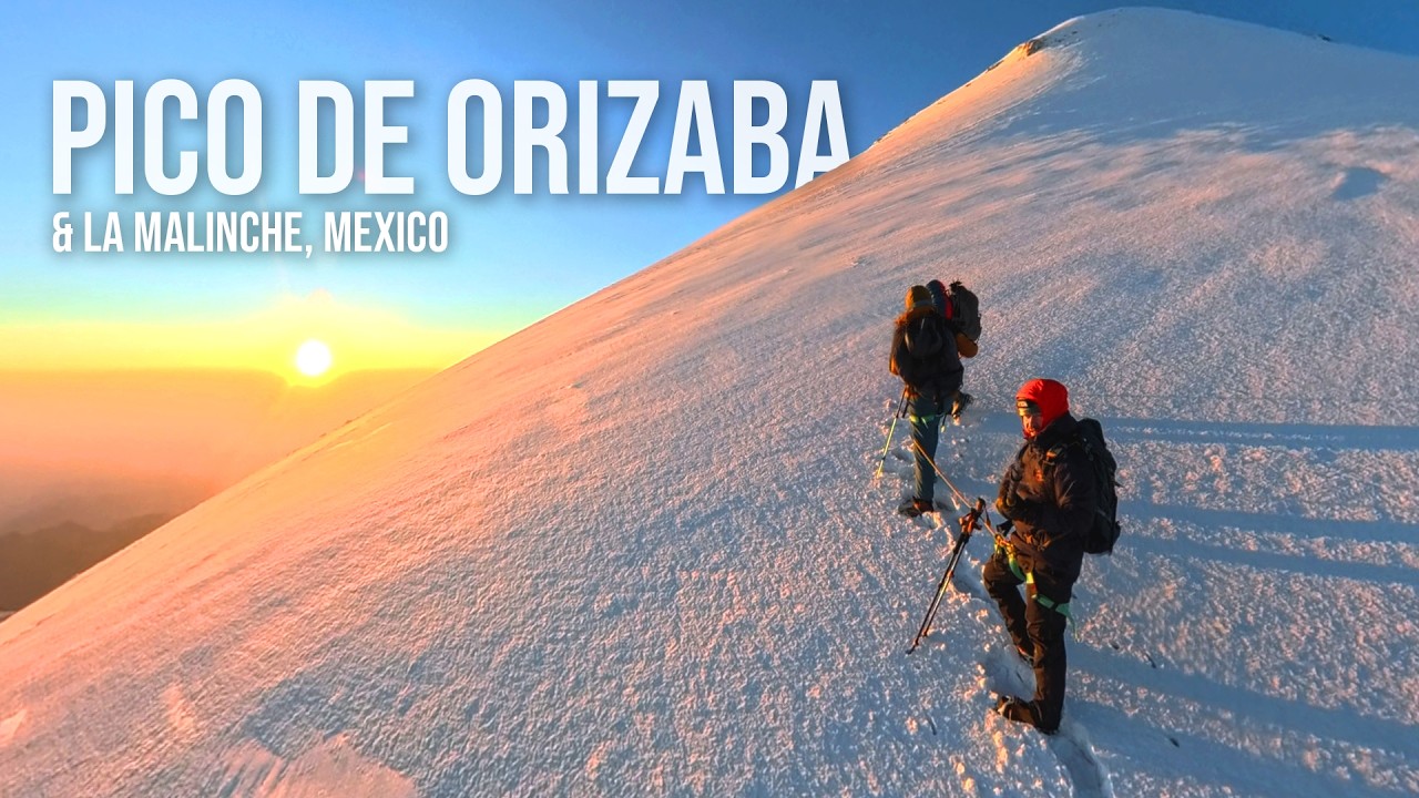 Climbing La Malinche & Pico de Orizaba, Mexico 2026