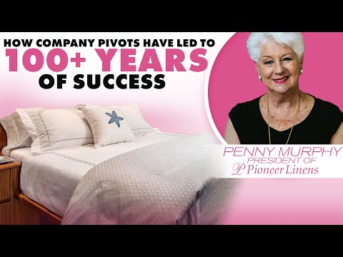 Penny Murphy, President of Pioneer Linens, On How Company Pivots Have Led to 100+ Years of Success