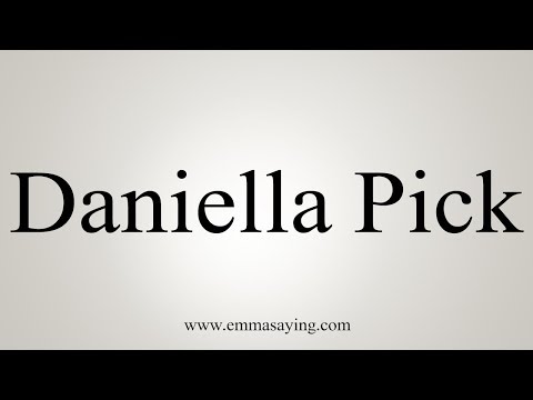 How To Pronounce Daniella Pick