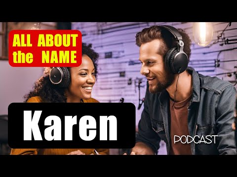 Karen | Name Meaning 👶🥰❤️ Podcast