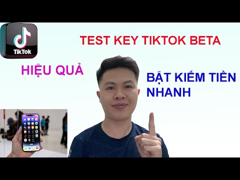 Cách Test Key Tiktok Beta hiệu quả nhất