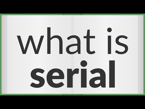 Serial | meaning of Serial