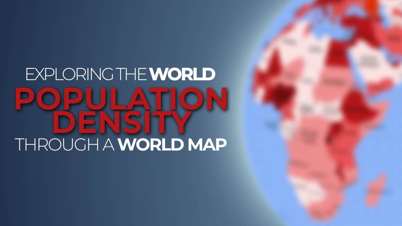 World Population Density Map | India | China | Bangladesh