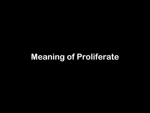 What is the Meaning of Proliferate | Proliferate Meaning with Example