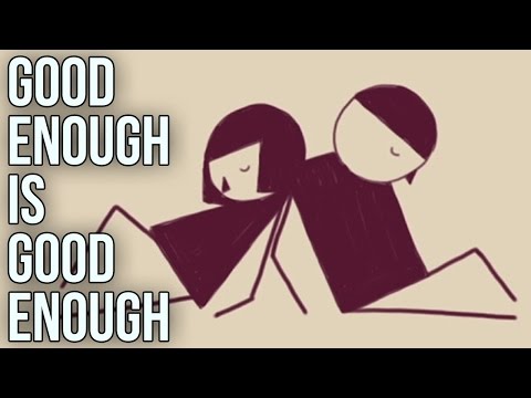 Good Enough Is Good Enough